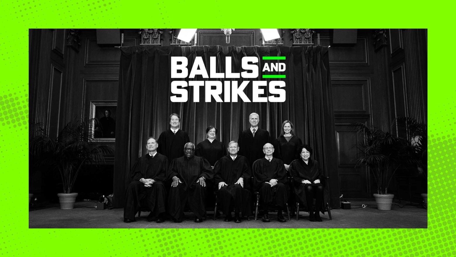 Balls and Strikes : Supreme Court Coverage That Doesn't Suck